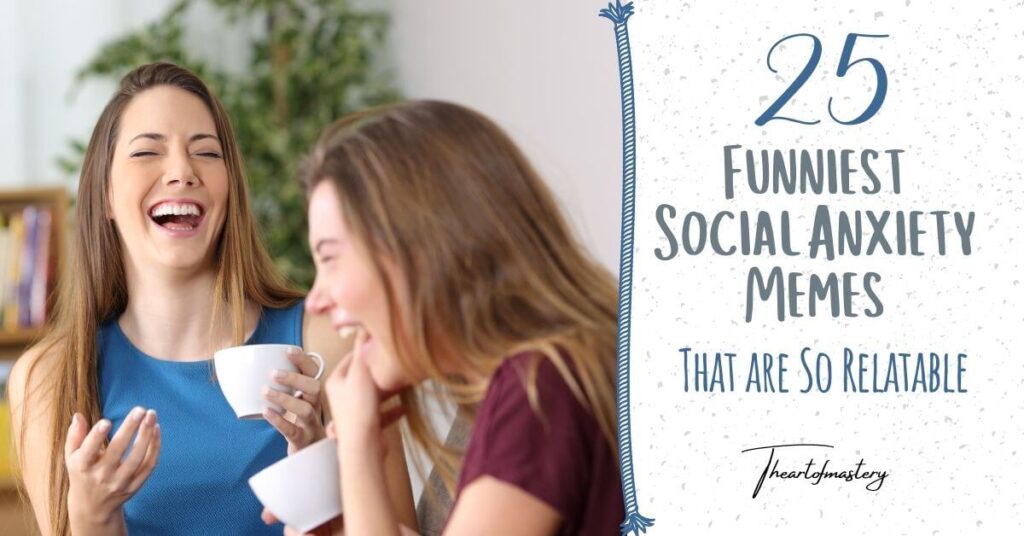 25 Funniest Social Anxiety Memes That Are So Relatable - The Art of Mastery