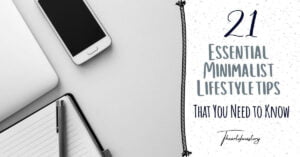 21 Essential Minimalist Lifestyle Tips That You Need to Know - The Art ...