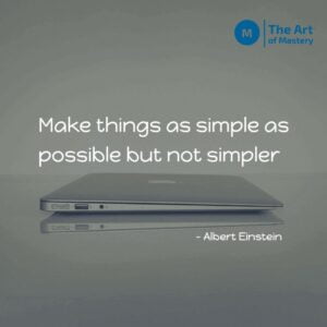 27 Best Minimalism Quotes That Will Change Your Life - The Art of Mastery