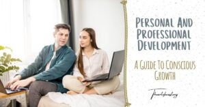 Personal and Professional Development – A Guide to Continuous Growth ...
